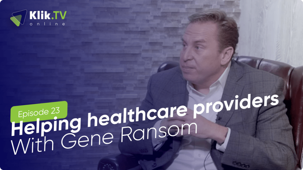 Aiding Healthcare Providers: Gene Ransom | Klik.Solutions