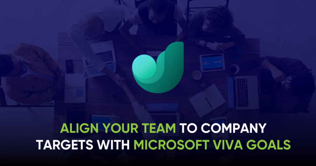 Aligning Team with Microsoft Viva Goals - Klik.Solutions
