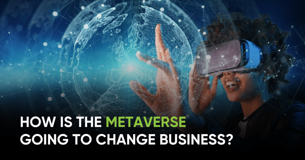 Metaverse: Changing Business Landscape - Klik.Solutions