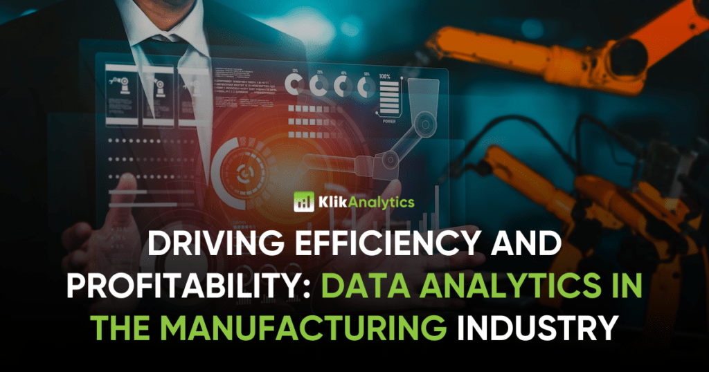 Data Analytics: Driving Efficiency in Manufacturing
