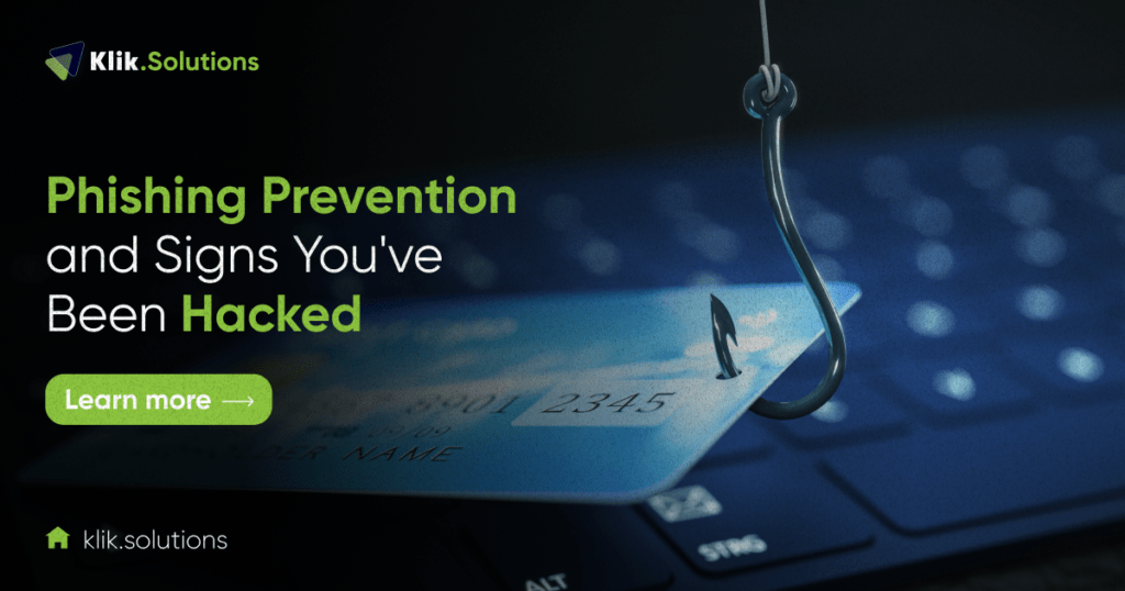 Phishing Prevention & Signs You've Been Hacked | Klik Solutions