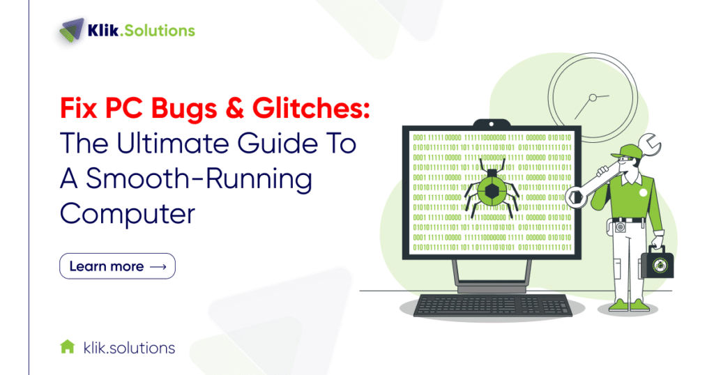 Fix PC Bugs & Glitches: The Ultimate Guide to a Smooth-Running Computer - Klik.Solutions ...